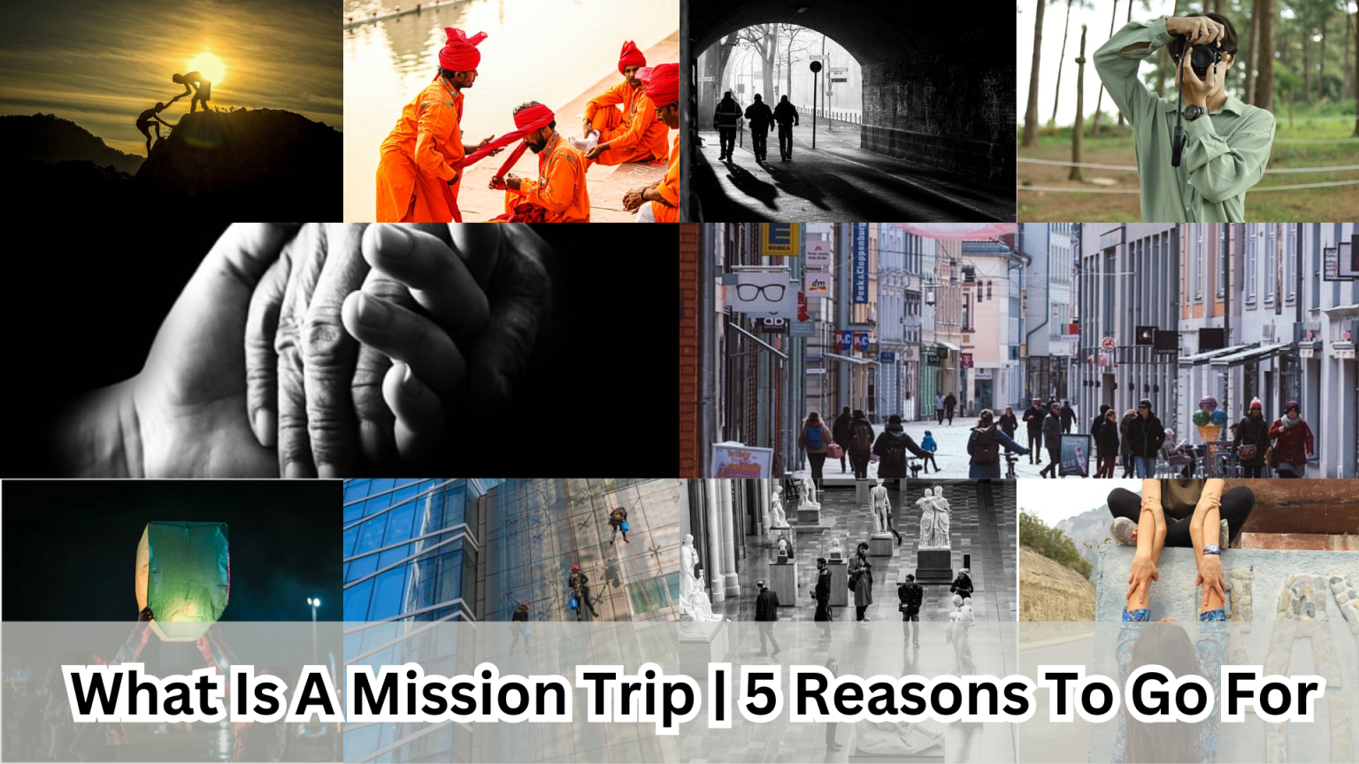 What is a Mission Trip | 5 Things to Know About Mission Trip